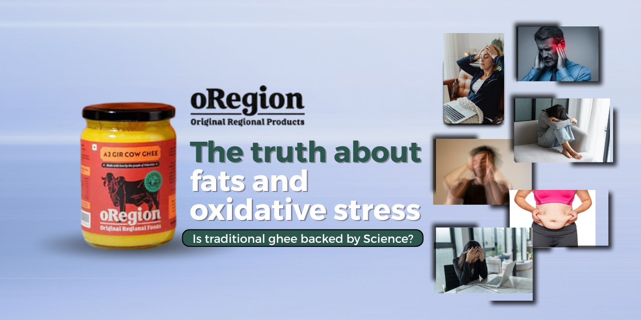 Traditional Ghee: Science, Fats & Oxidative Stress – oRegion