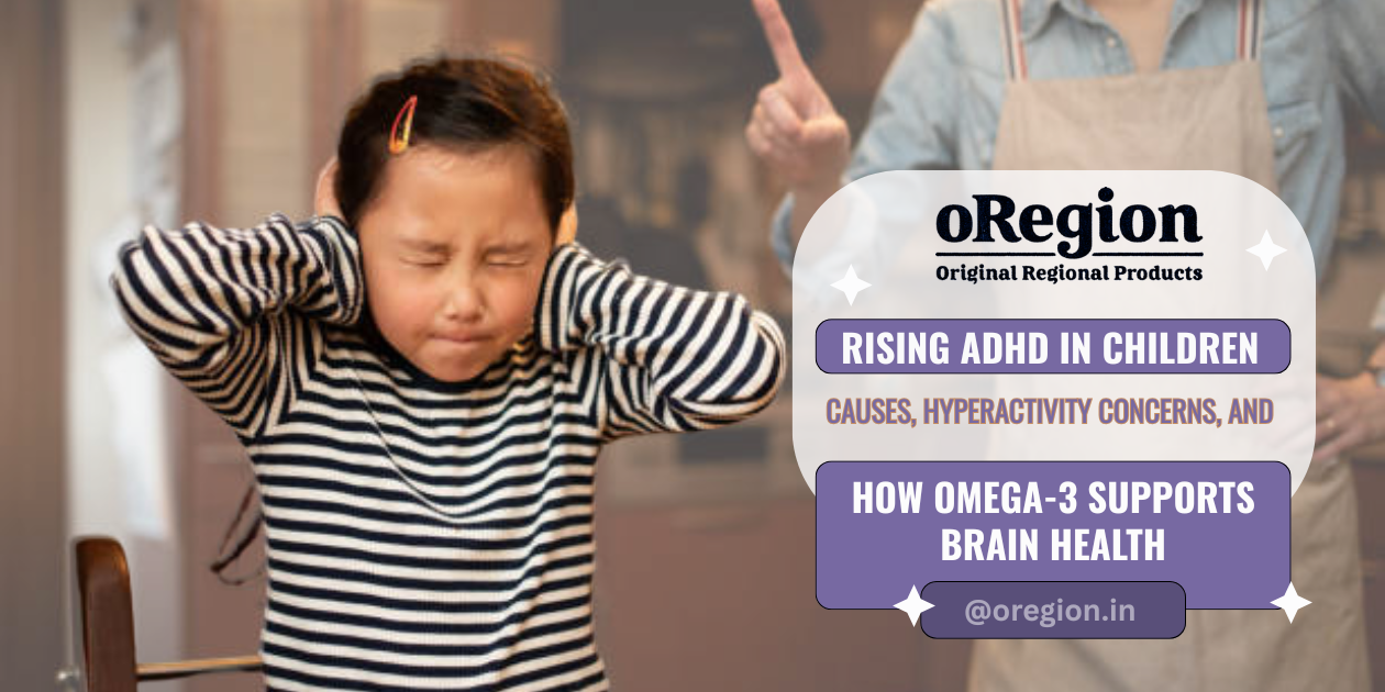ADHD in Children | How Omega-3 Supports Brain Health – oRegion